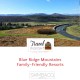 Travel Insight: Blue Ridge Mountains' Family-Friendly Resorts for ...